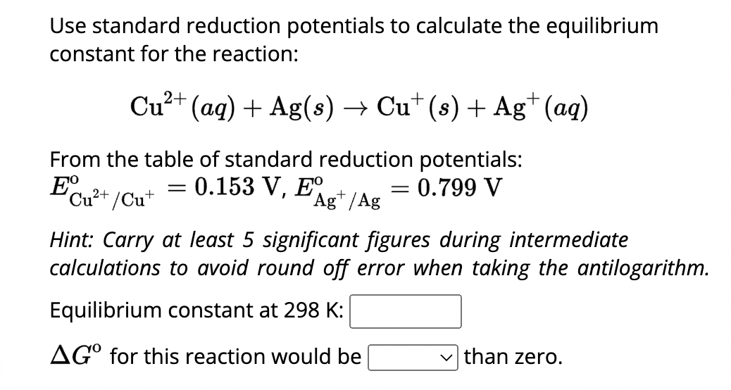 Use standard reduction potentials to calculate the | Chegg.com