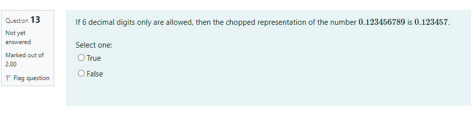 Solved Question 13 If 6 decimal digits only are allowed, | Chegg.com