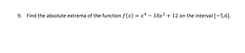 Solved 9. Find the absolute extrema of the function f(x) = | Chegg.com