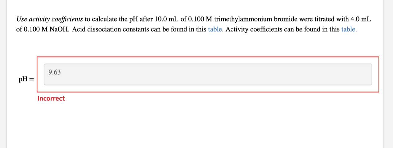 Solved Use activity coefficients to calculate the pH after | Chegg.com