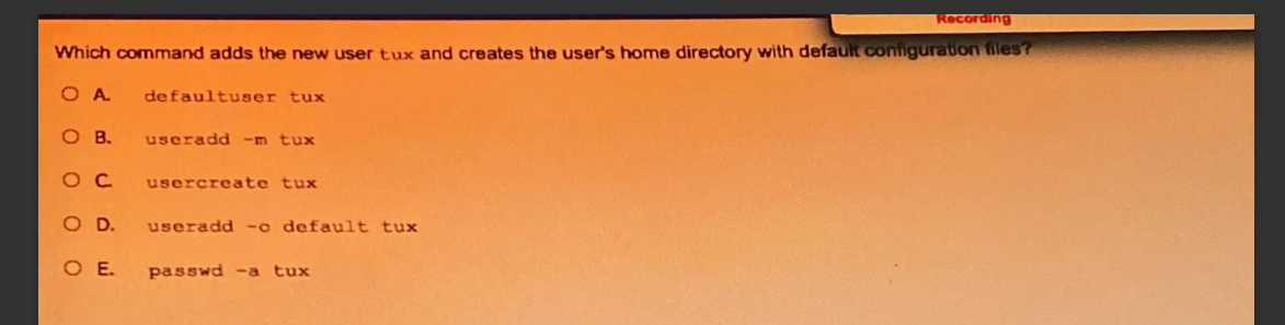 Solved Which command adds the new user tux and creates the | Chegg.com