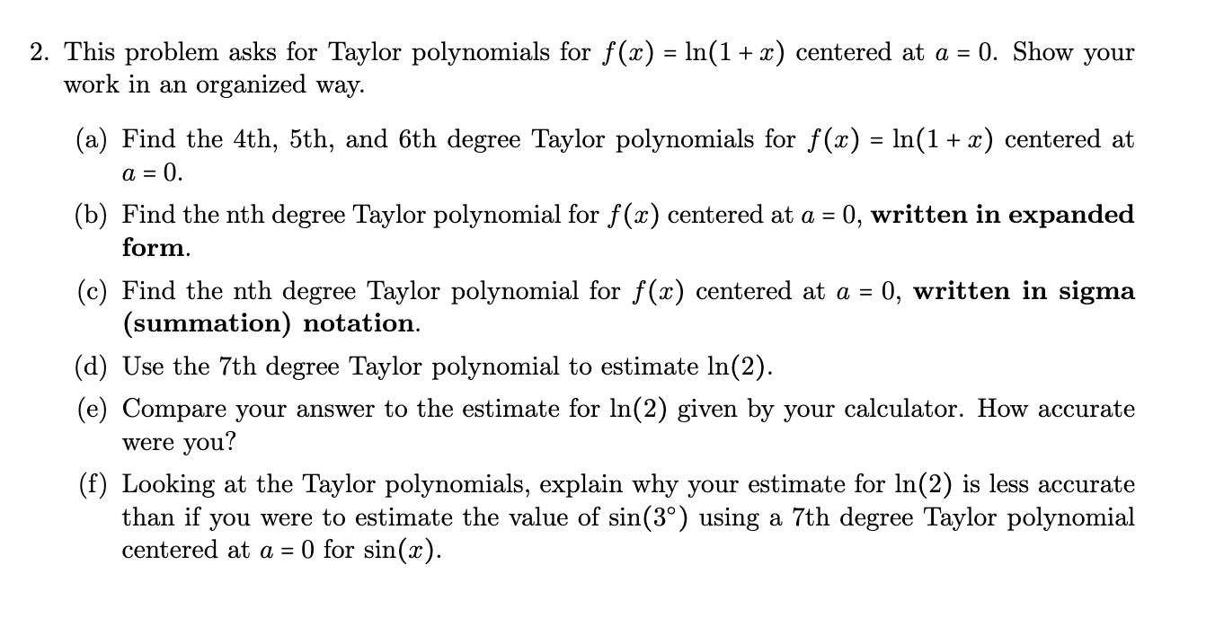 Solved 2. This problem asks for Taylor polynomials for | Chegg.com