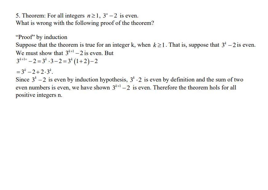 Solved 5. Theorem: For all integers n21, 3“ – 2 is even. | Chegg.com