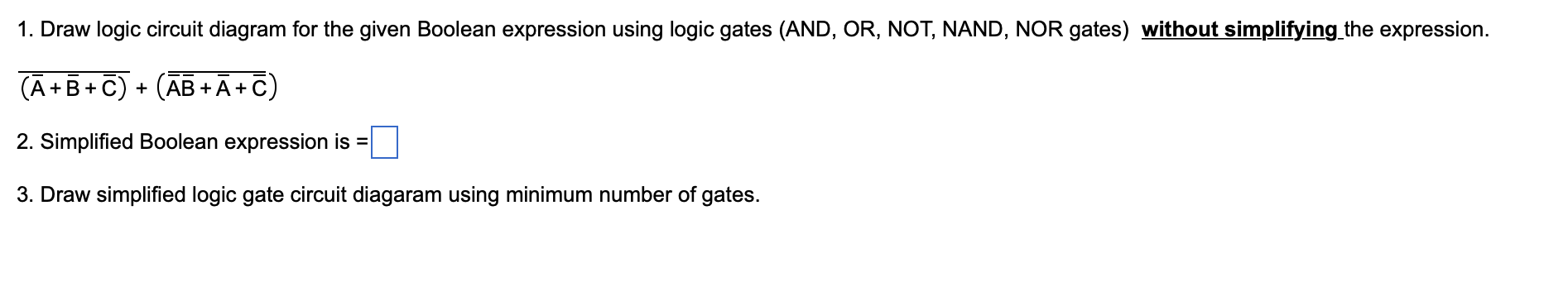 Solved 1. Draw logic circuit diagram for the given Boolean | Chegg.com