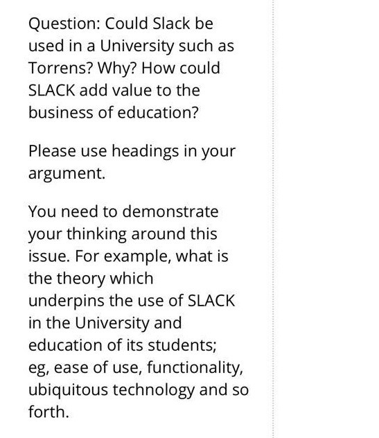Solved Question: Could Slack be used in a University such as | Chegg.com