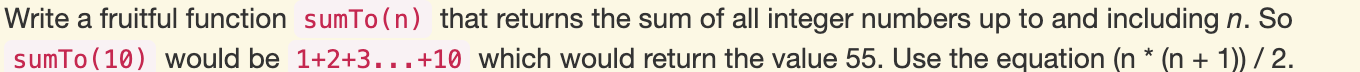 Solved Write A Fruitful Function Sumto N That Returns The 