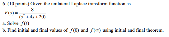 Solved 6. (10 points) Given the unilateral Laplace transform | Chegg.com