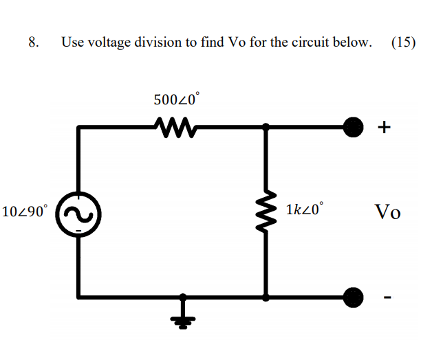 Solved 8. Use voltage division to find Vo for the circuit | Chegg.com