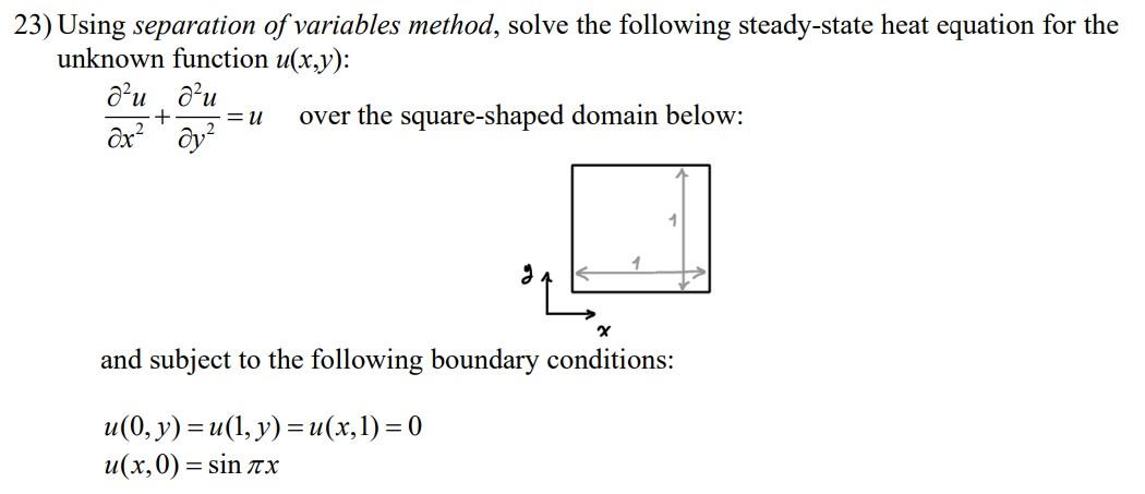 Solved 3) Using separation of variables method, solve the | Chegg.com