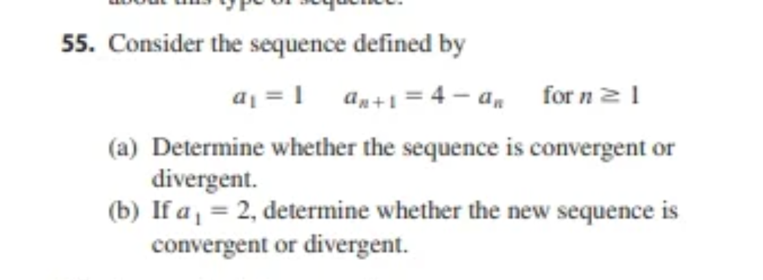 Solved Consider the sequence defined bya1=1,an+1=4-an, ﻿for | Chegg.com