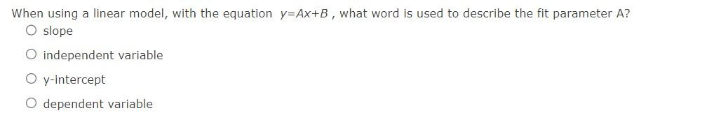 Solved When using a linear model, with the equation y=Ax+B, | Chegg.com