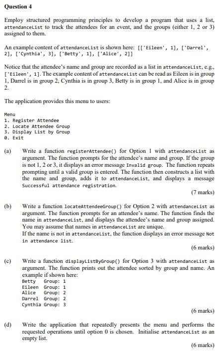 Solved Question 4 Employ structured programming principles | Chegg.com
