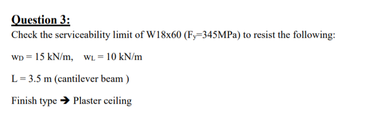 Solved Question 3: Check the serviceability limit of W18x60 | Chegg.com
