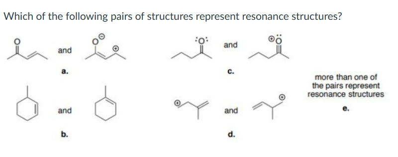 Solved Which of the following pairs of structures represent | Chegg.com