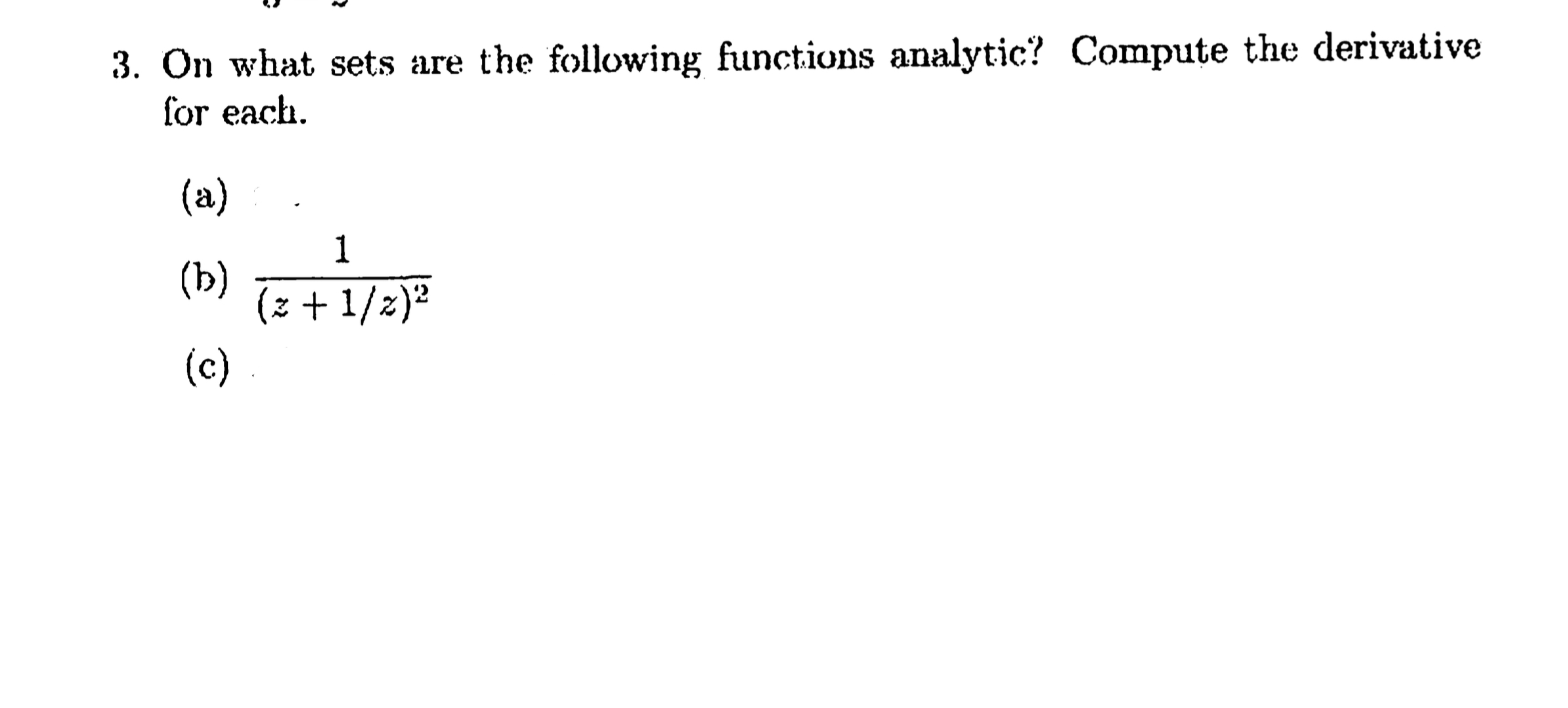 Solved 3. On what sets are the following functions analytic? | Chegg.com