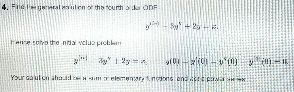 Solved 4. Find the general solution of the fourth order ODE | Chegg.com