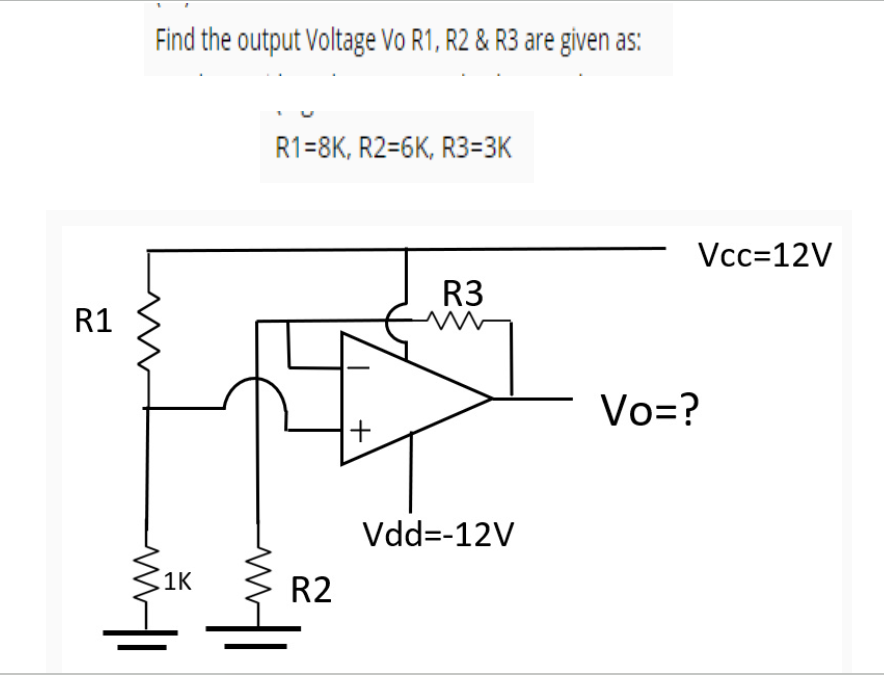 Solved Find the output Voltage Vo R1, R2 \& R3 are given as: | Chegg.com