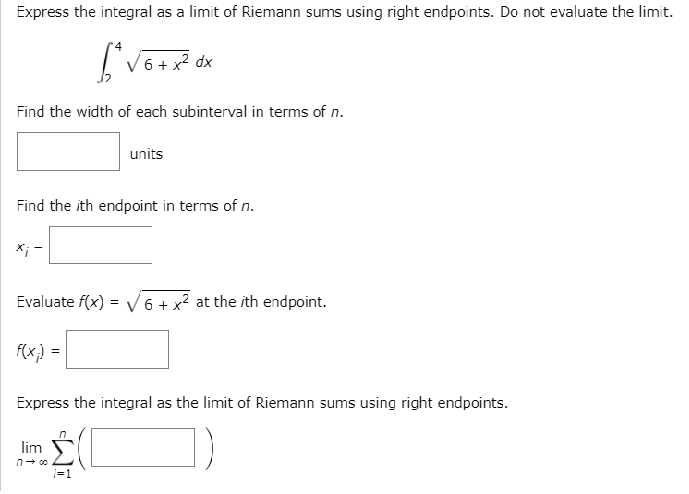 Solved Express the integral as a limit of Riemann sums using | Chegg.com