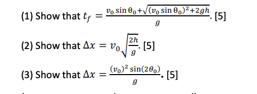 Solved (1) Show that tf Vo sino+(vo sin )2 +2gh g [5] 2h (2) | Chegg.com