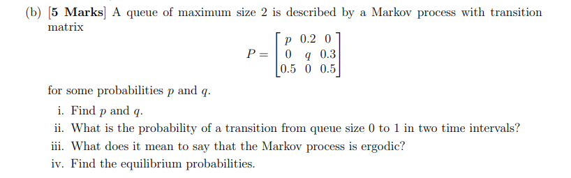 Solved (b) [5 Marks] A queue of maximum size 2 is described | Chegg.com