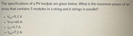 Solved The specifications of a PV module are given below. | Chegg.com