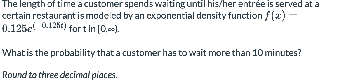 Solved The Length Of Time A Customer Spends Waiting Until