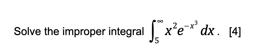 Solved Solve the improper integral \\( \\int_{5}^{\\infty} | Chegg.com