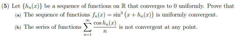 Solved (5) Let {hn(2)} be a sequence of functions on R that | Chegg.com