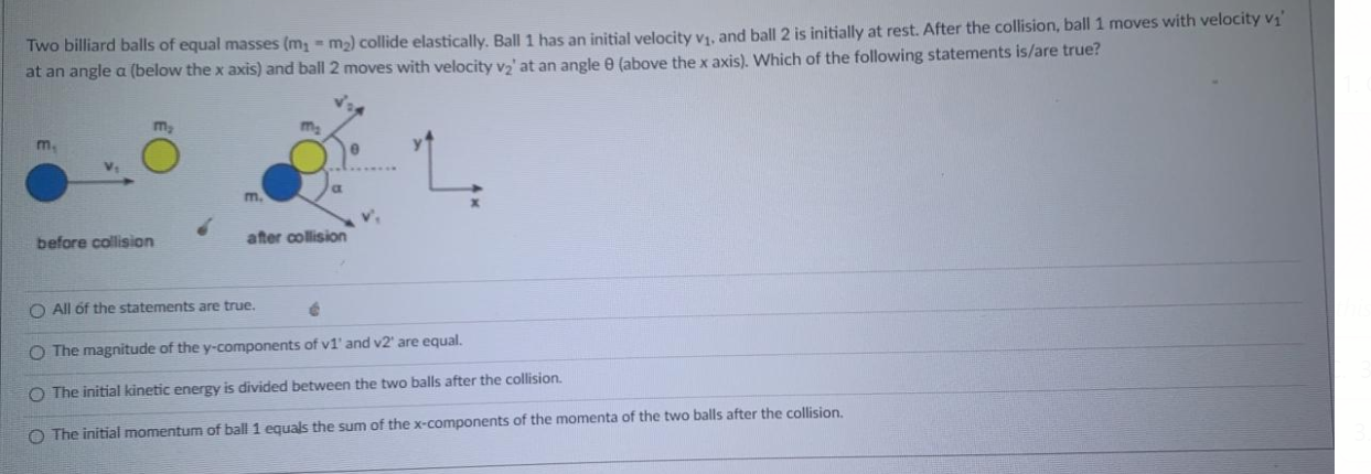 Solved Two billiard balls of equal masses (m, - my) collide | Chegg.com