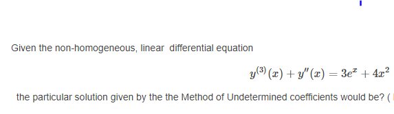 Solved Given the non-homogeneous, linear differential | Chegg.com