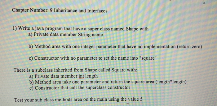 Solved Chapter Number:9 Inheritance and Interfaces 1) Write | Chegg.com