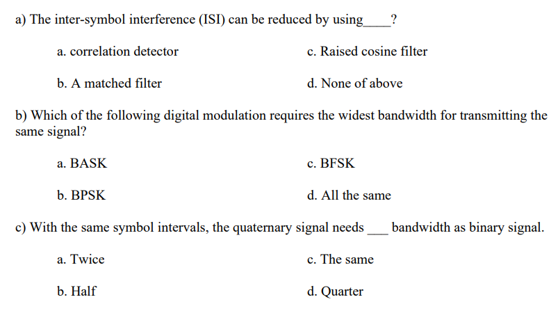 Solved A The Inter Symbol Interference Isi Can Be Reduced