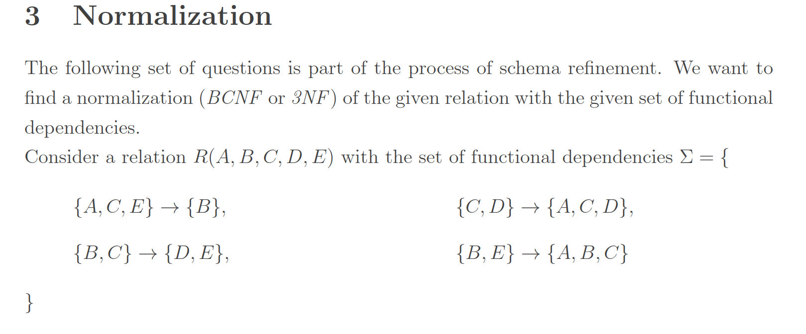 Solved 3 Normalization The following set of questions is | Chegg.com
