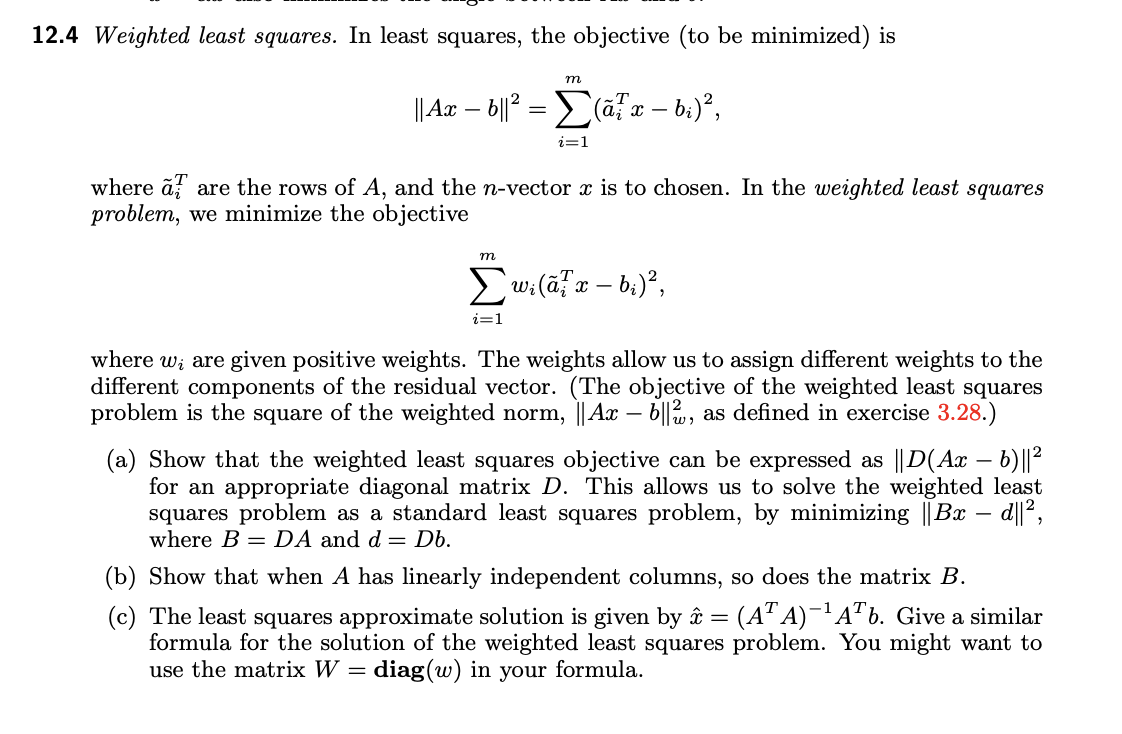 Solved 12.4 Weighted least squares. In least squares, the | Chegg.com