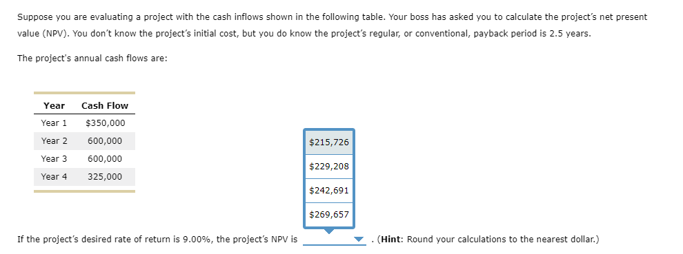 Solved Suppose you are evaluating a project with the cash | Chegg.com