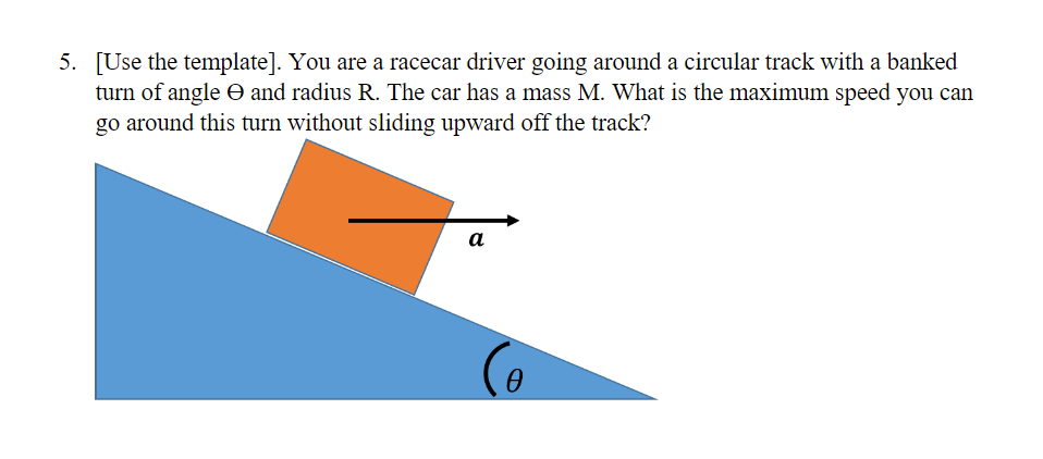 Solved 5. [Use the template). You are a racecar driver going | Chegg.com