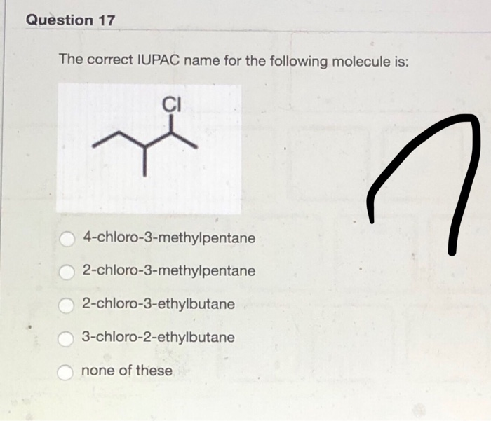 Solved Question name for the following molecule is: 1, 6, | Chegg.com