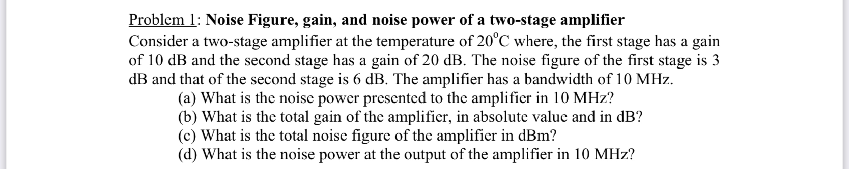 Solved Problem 1: Noise Figure, gain, and noise power of a | Chegg.com