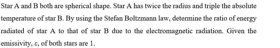 Solved Star A and B both are spherical shape. Star A has | Chegg.com