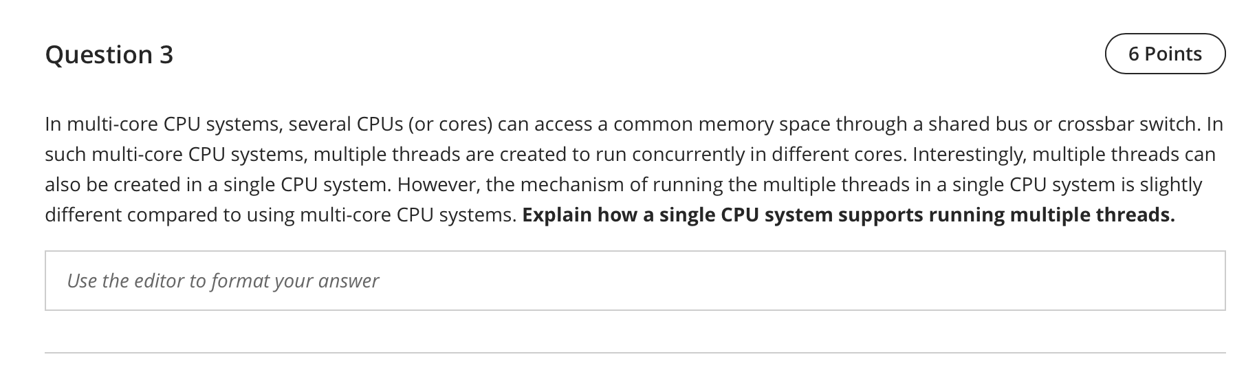 Solved Question 3 6 Points In multi-core CPU systems, | Chegg.com