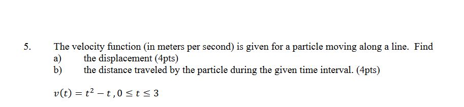 Solved 5. The velocity function (in meters per second) is | Chegg.com