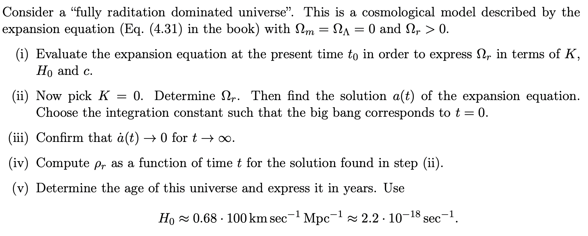 Solved Consider A Fully Raditation Dominated Universe