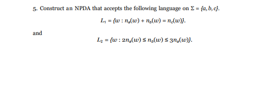 Solved 5. Construct an NPDA that accepts the following | Chegg.com