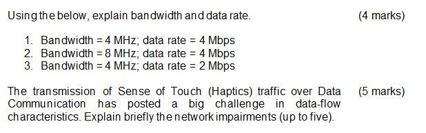 Solved (4 marks) Using the below, explain bandwidth and data | Chegg.com