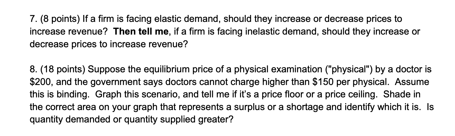 Solved 7. (8 points) If a firm is facing elastic demand, | Chegg.com