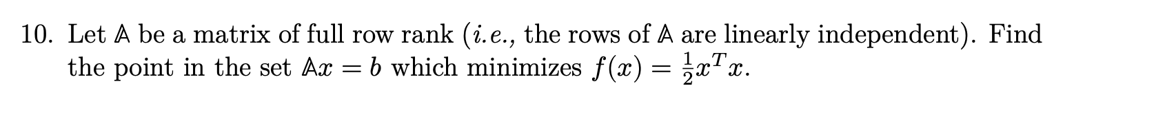 Solved 10. The pe 10. Let A be a matrix of full row rank | Chegg.com
