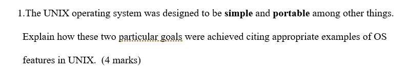 Solved Please give examples of features in UNIX that achieve | Chegg.com