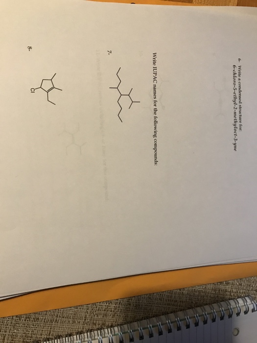 Solved Write IUPAC names for the following compounds: 7- 8- | Chegg.com