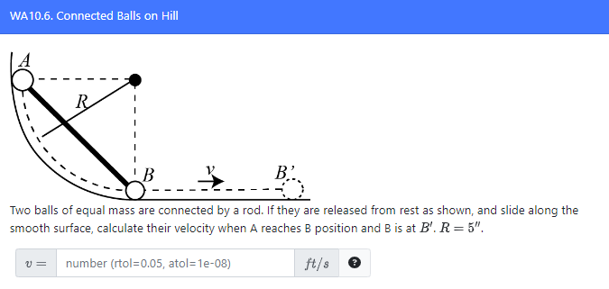 Solved WA10.6. Connected Balls on Hill Two balls of equal | Chegg.com