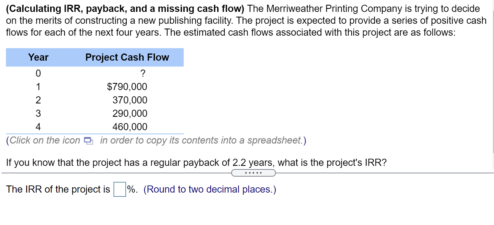 Solved (Calculating IRR, payback, and a missing cash flow) | Chegg.com